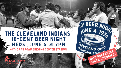 The Cleveland Indians’ 10-Cent Beer Night Riot | Avon Lake Public Library